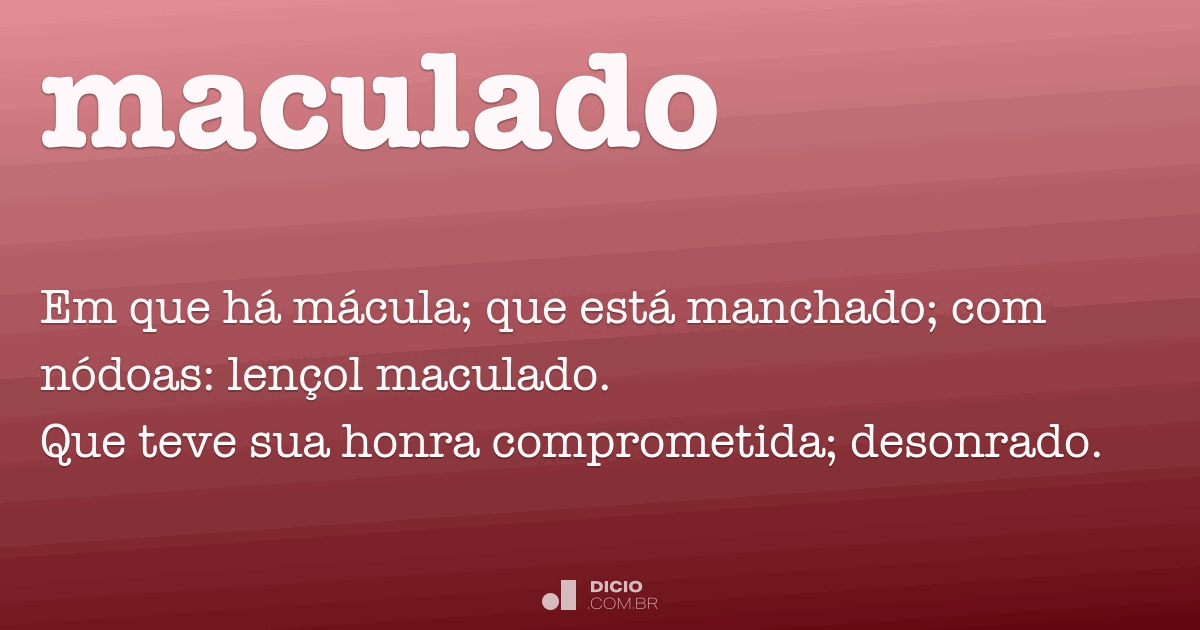 Maculado - Dicio, Dicionário Online de Português
