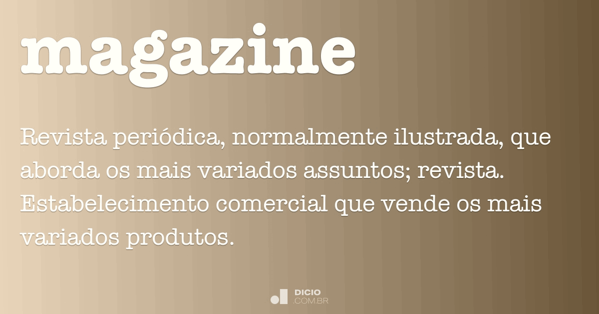 Magazine - Dicio, Dicionário Online de Português