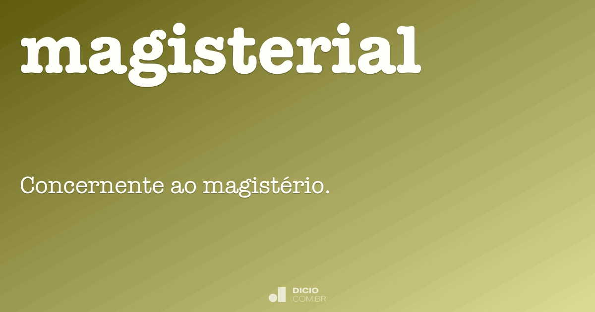 Magisterial - Dicio, Dicionário Online de Português