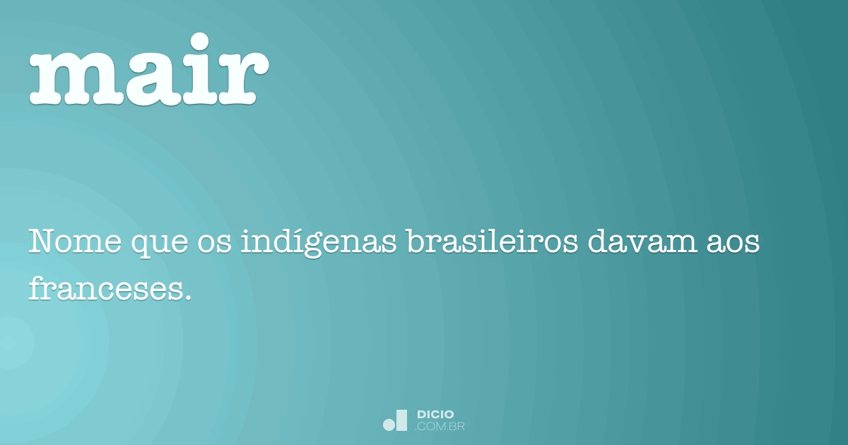 Mair - Dicio, Dicionário Online de Português