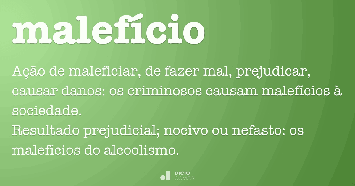 Malefício - Dicio, Dicionário Online de Português