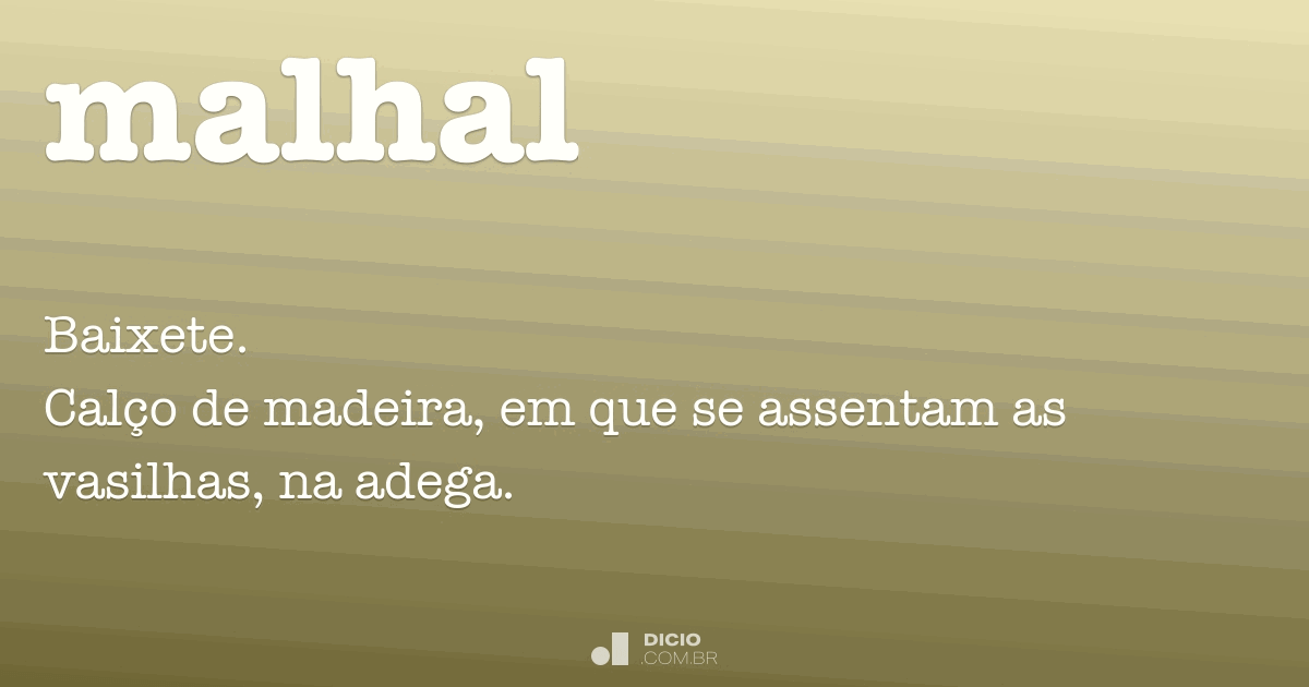 Malhal - Dicio, Dicionário Online de Português
