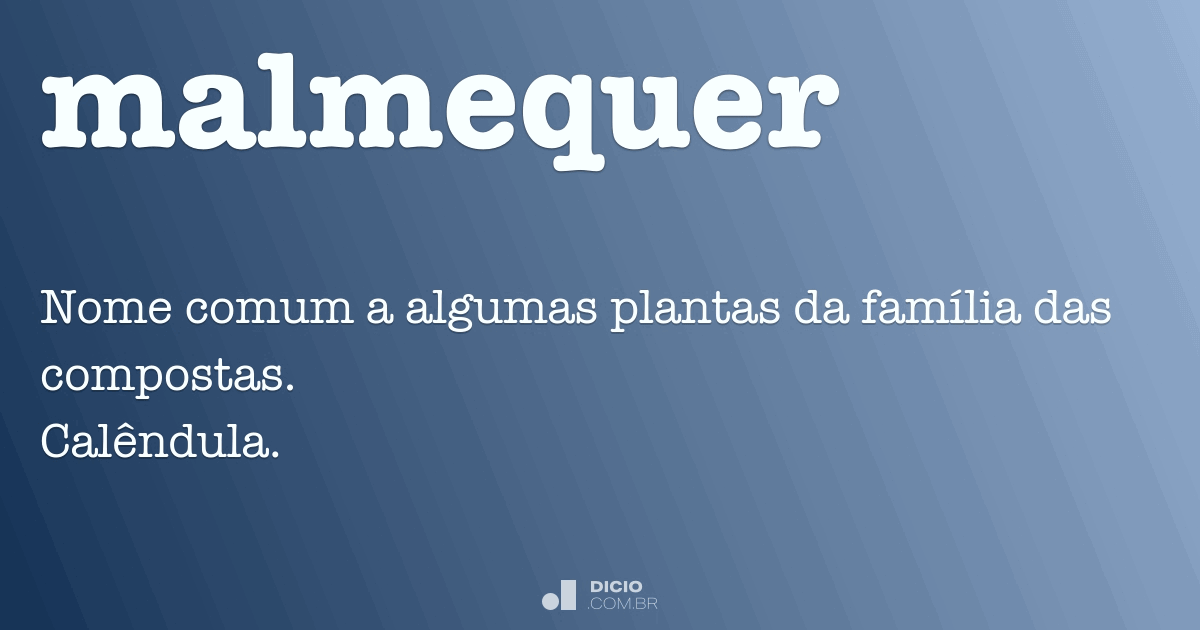 Malmequer - Dicio, Dicionário Online de Português