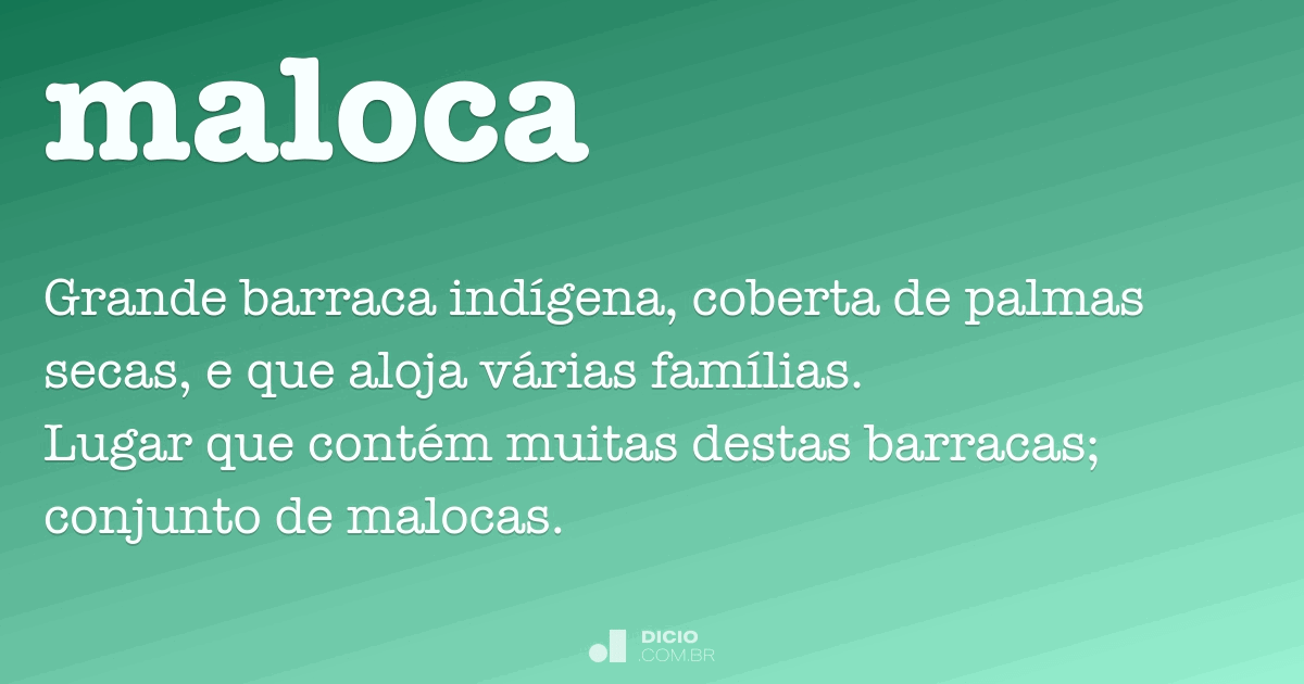 Maloca - Dicio, Dicionário Online de Português