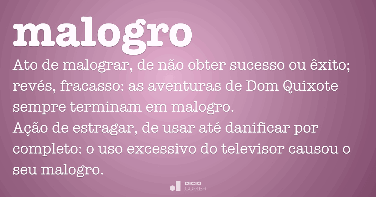 Malogro - Dicio, Dicionário Online de Português