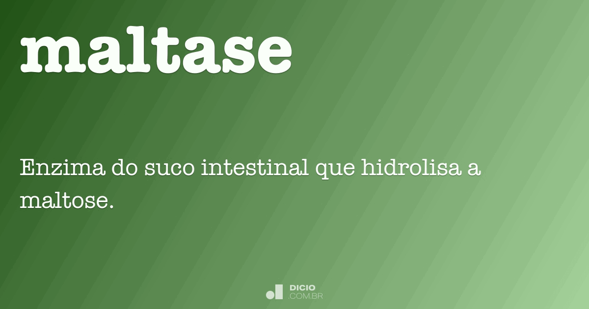 Maltase - Dicio, Dicionário Online de Português