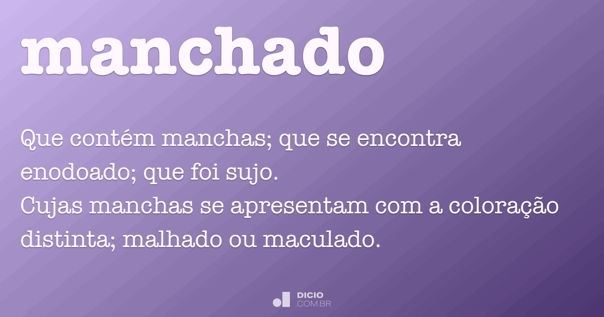 Manchado - Dicio, Dicionário Online de Português