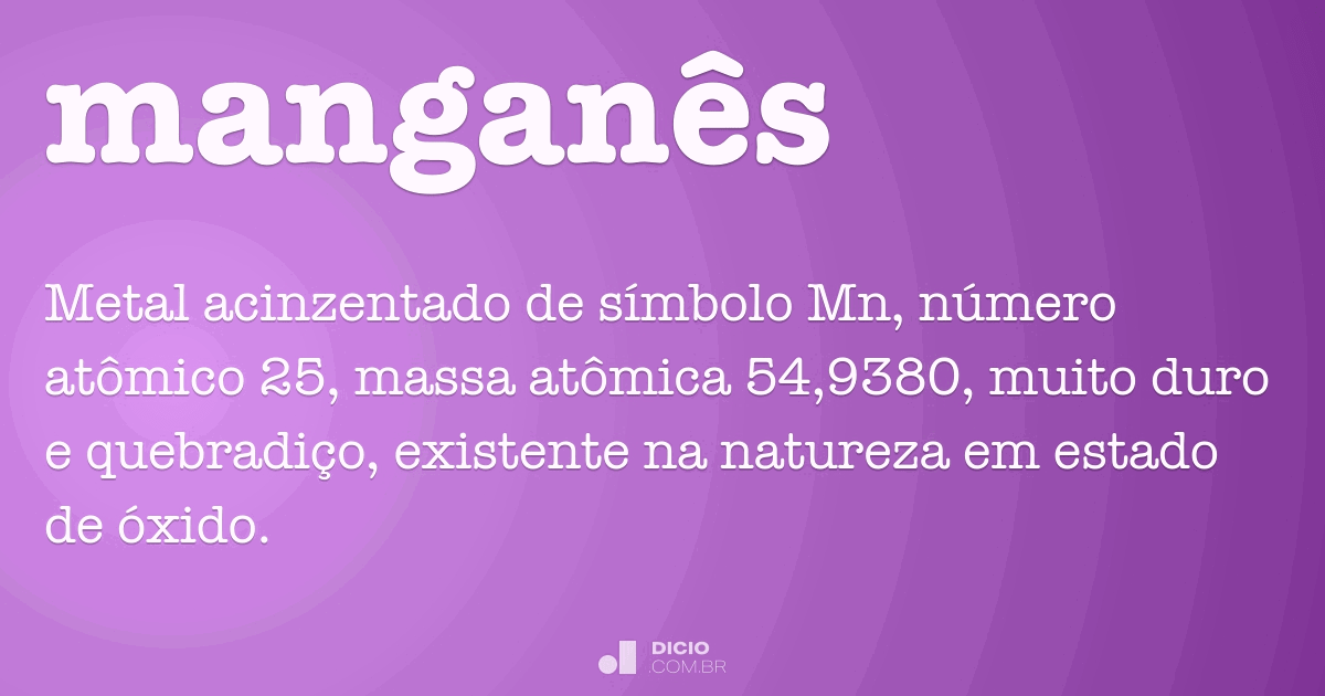 Manganês - Dicio, Dicionário Online de Português