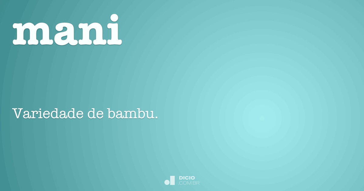 Mani - Dicio, Dicionário Online de Português