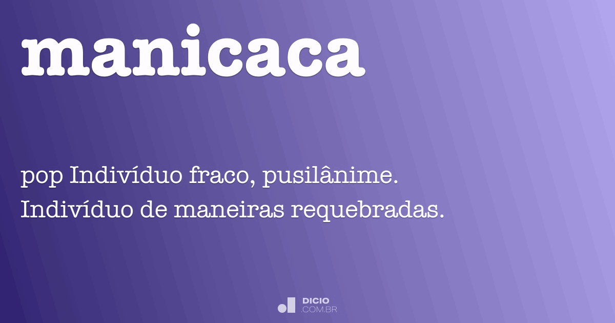 Manicaca - Dicio, Dicionário Online de Português