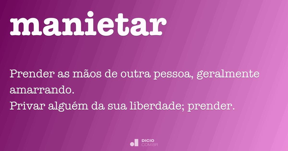 Manietar - Dicio, Dicionário Online de Português