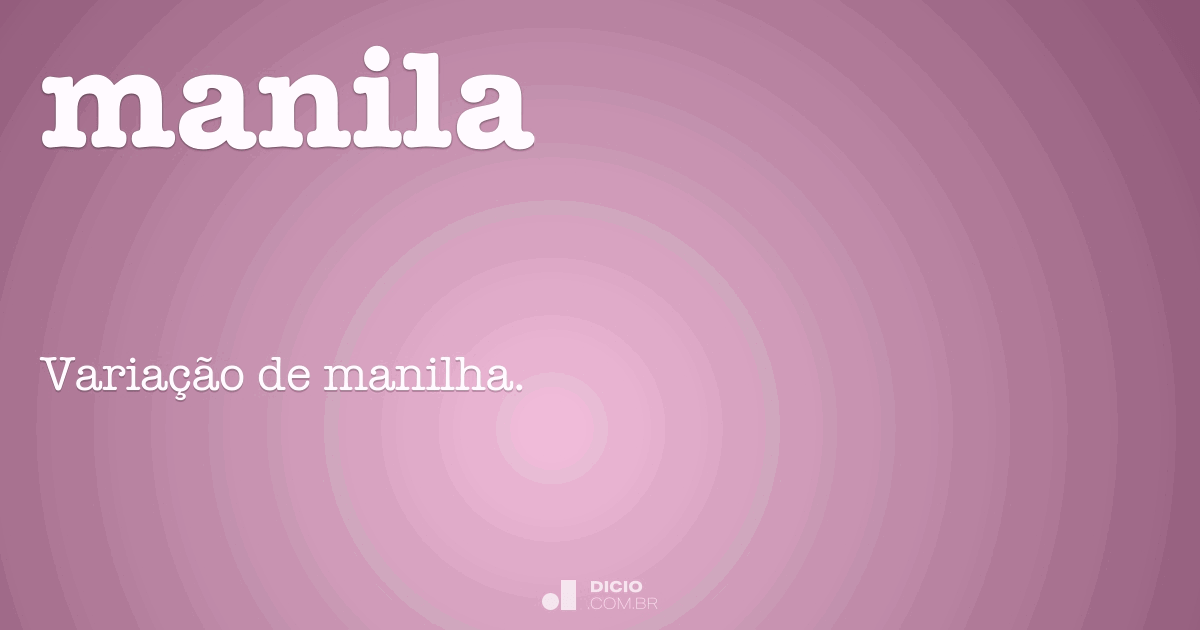 Manila - Dicio, Dicionário Online de Português