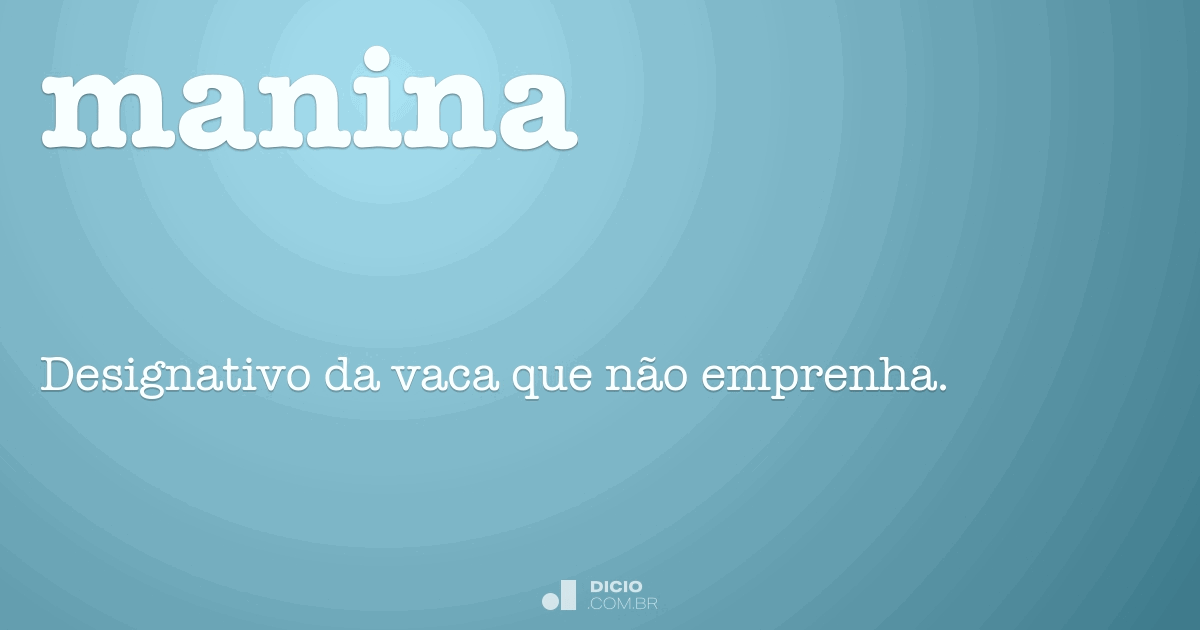 Manina - Dicio, Dicionário Online de Português