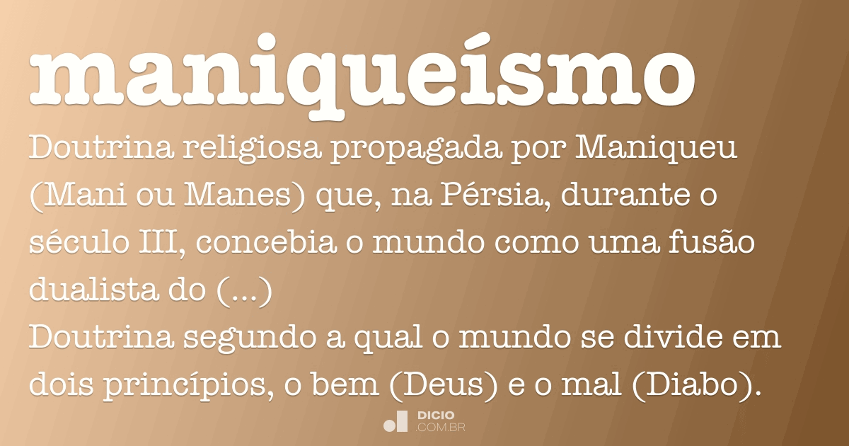 Maniqueísmo - Dicio, Dicionário Online de Português