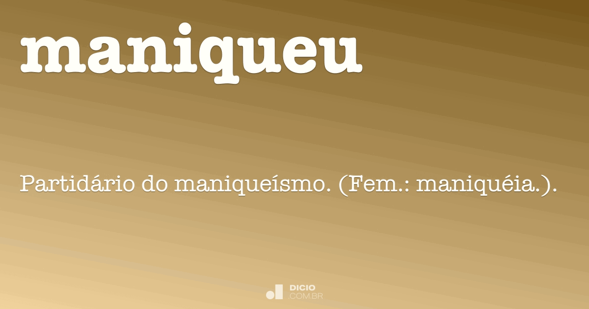 Maniqueu - Dicio, Dicionário Online de Português