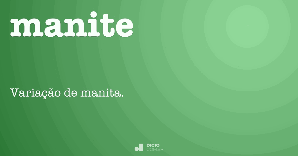 Manite - Dicio, Dicionário Online de Português