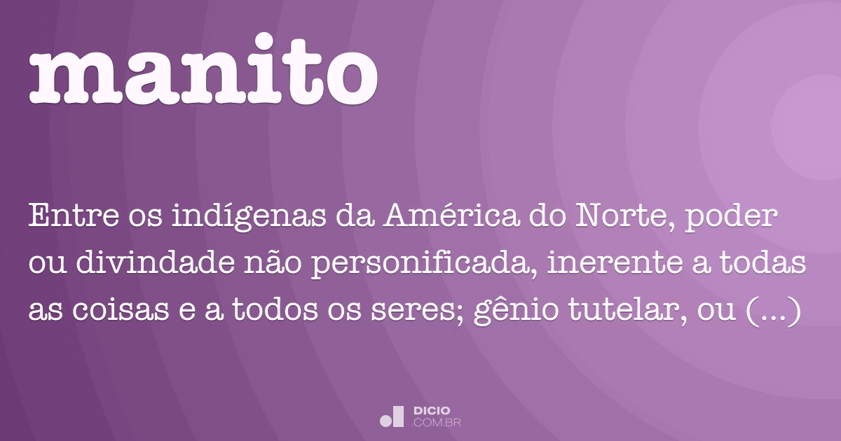 Manito - Dicio, Dicionário Online de Português