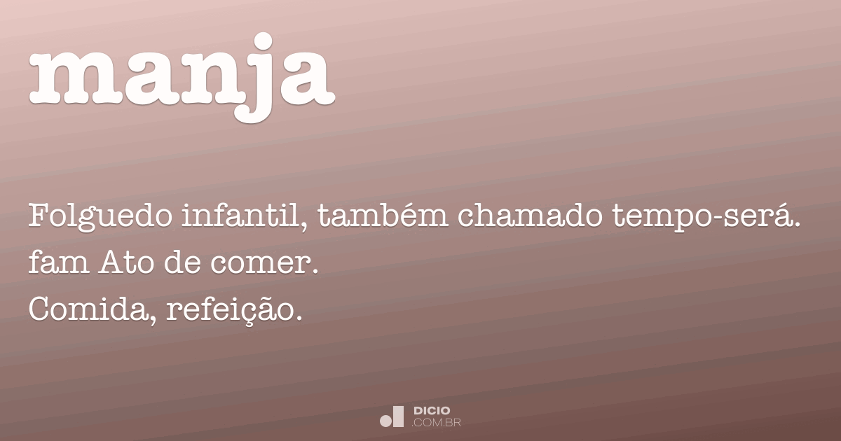 Manja - Dicio, Dicionário Online de Português