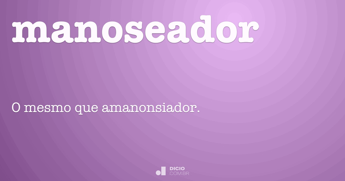 Manoseador - Dicio, Dicionário Online de Português