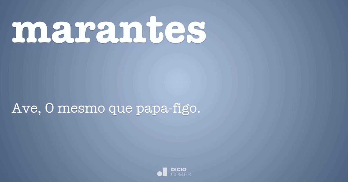 Marantes - Dicio, Dicionário Online de Português