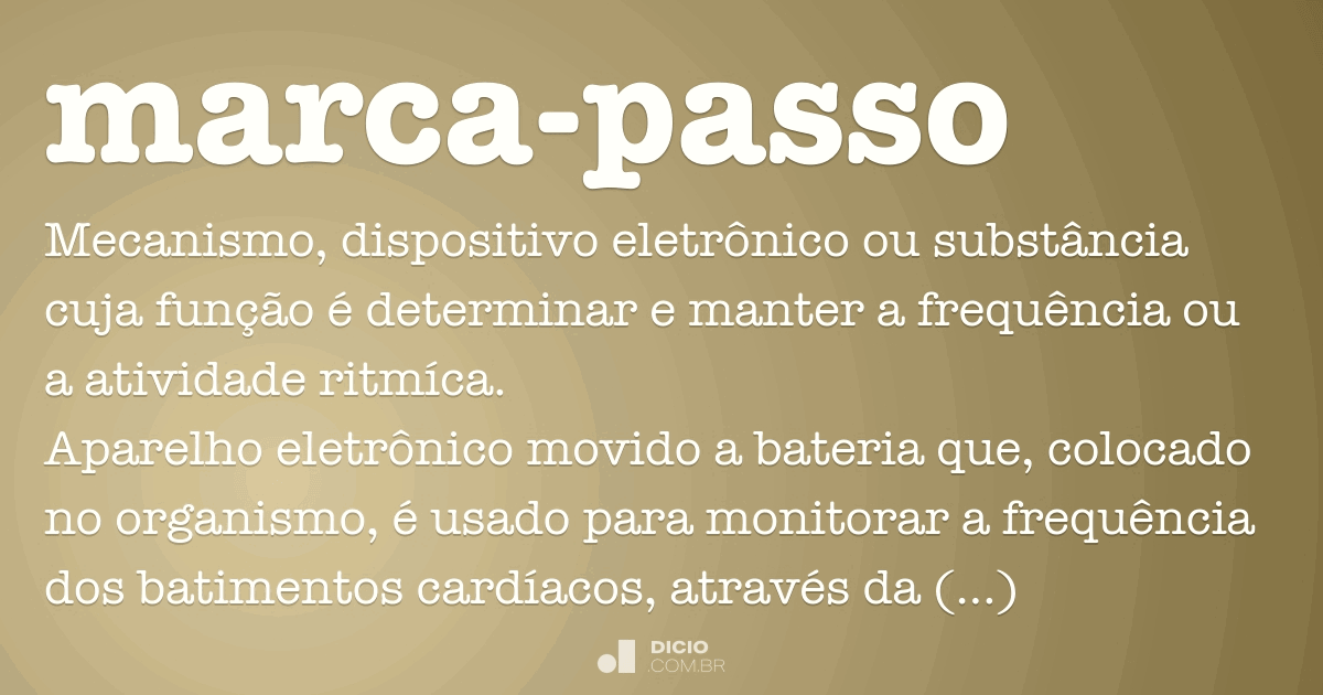 Marca-passo - Dicio, Dicionário Online de Português