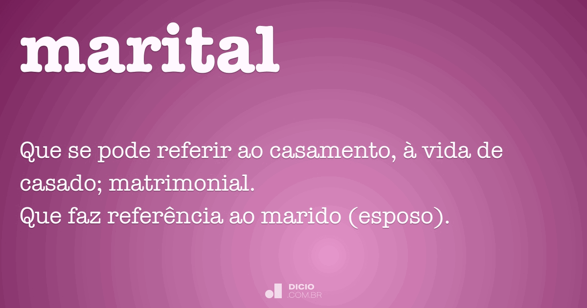 Marital - Dicio, Dicionário Online de Português