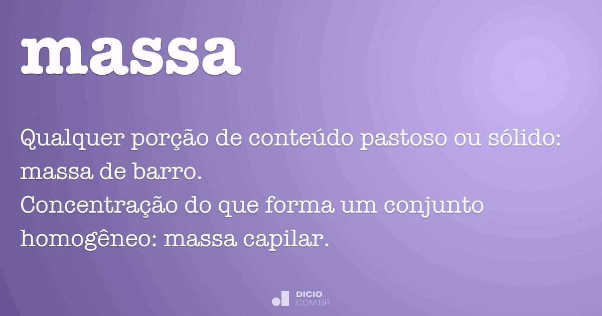 Massa - Dicio, Dicionário Online de Português