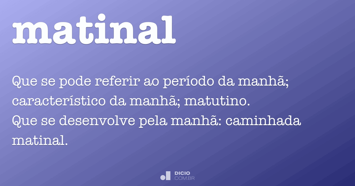 Matinal - Dicio, Dicionário Online de Português