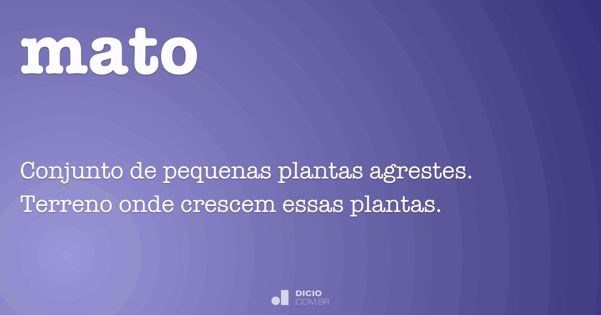 Mato - Dicio, Dicionário Online de Português