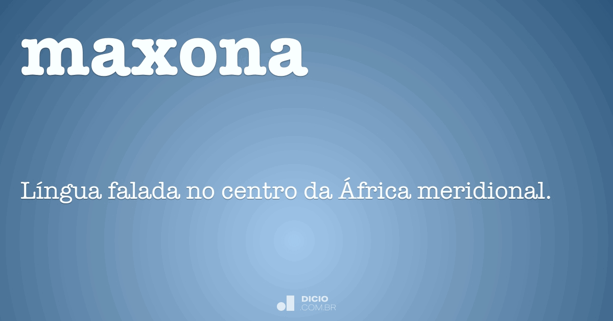 Maxona - Dicio, Dicionário Online de Português