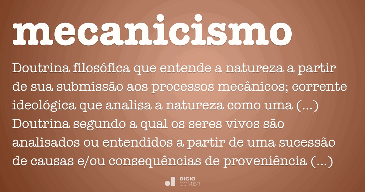 Mecanicismo - Dicio, Dicionário Online de Português