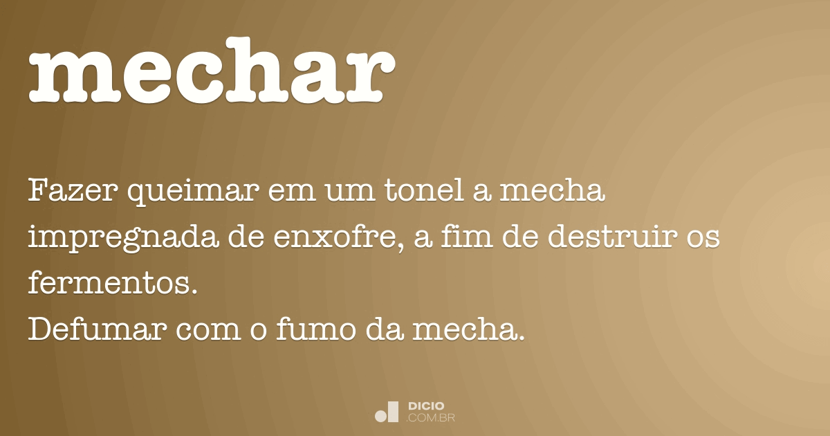 Mechar - Dicio, Dicionário Online de Português