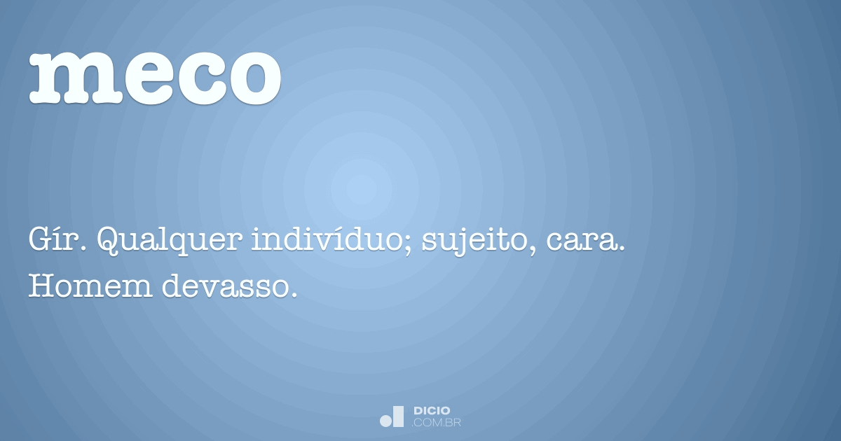 Meco - Dicio, Dicionário Online de Português