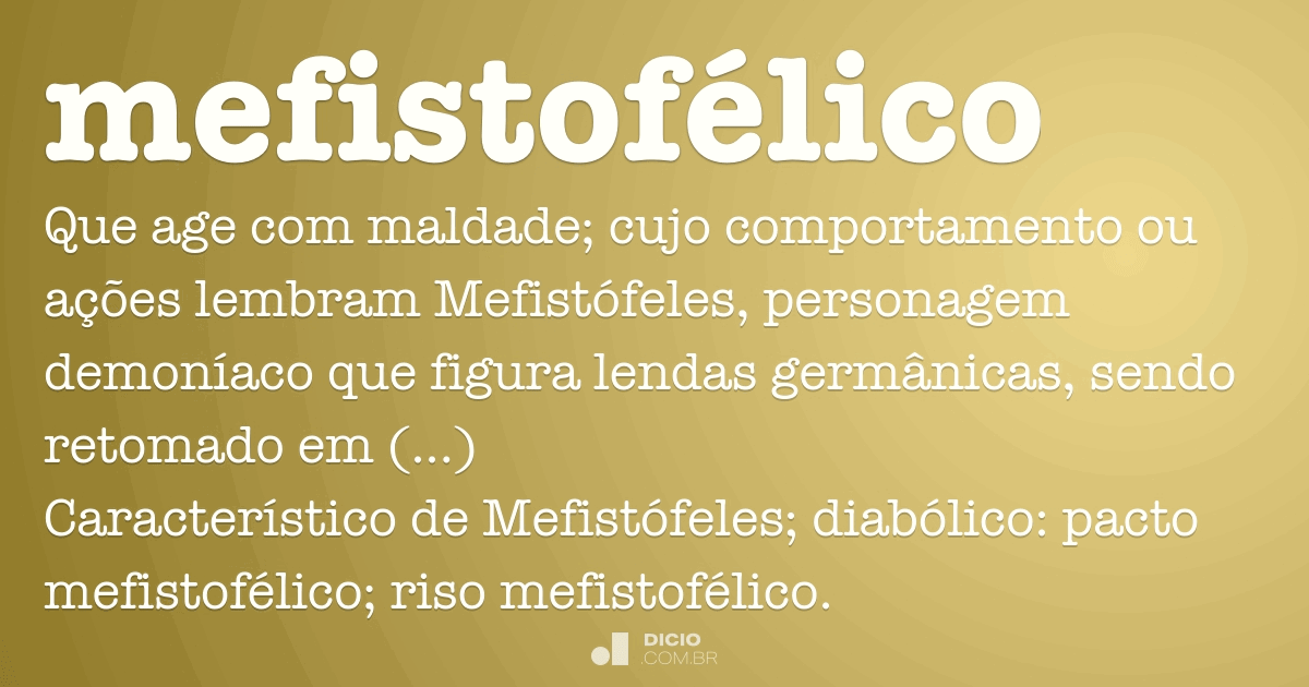 Mefistofélico - Dicio, Dicionário Online de Português