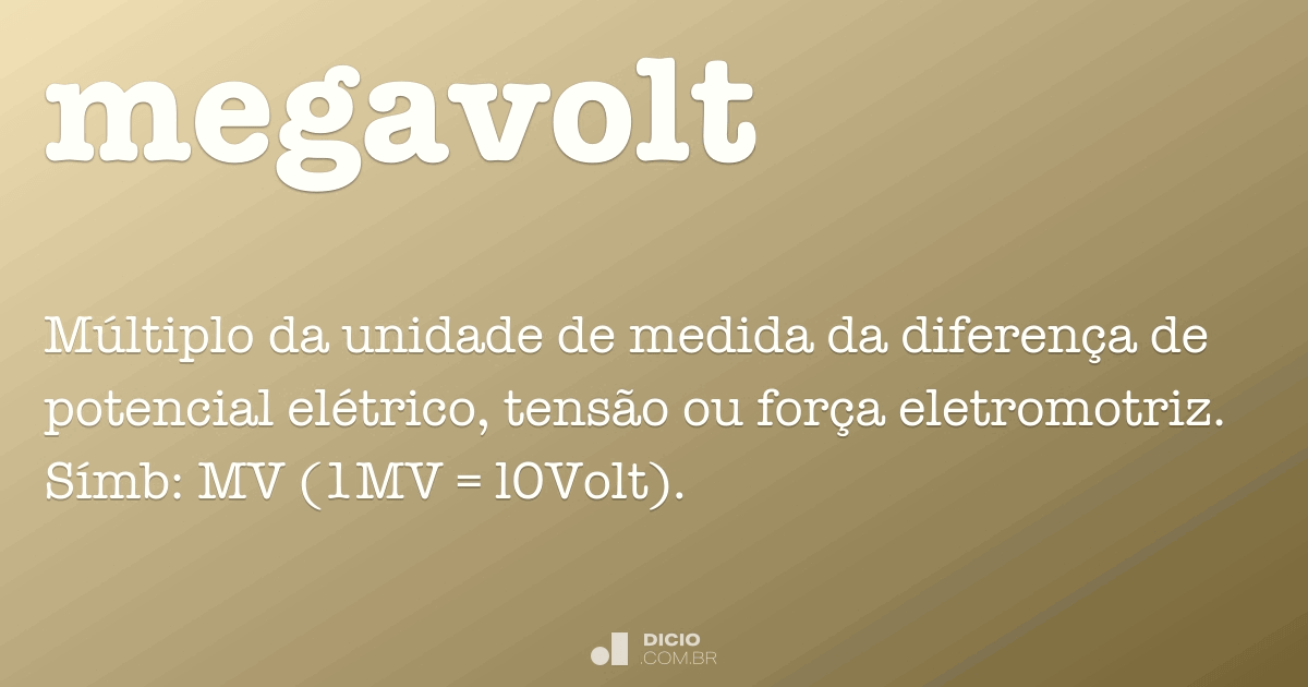 Megavolt - Dicio, Dicionário Online de Português