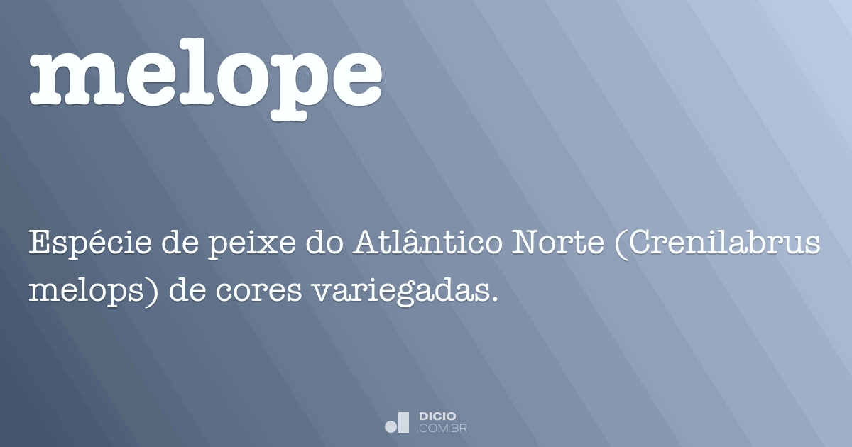 Melope - Dicio, Dicionário Online de Português