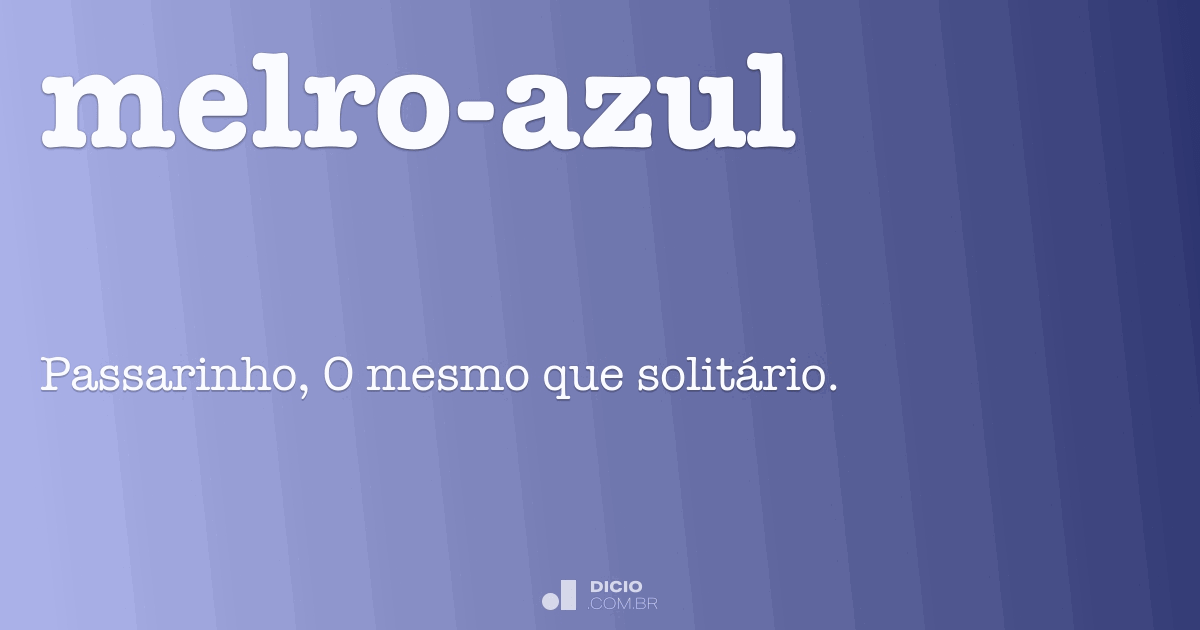 Melro-azul - Dicio, Dicionário Online de Português