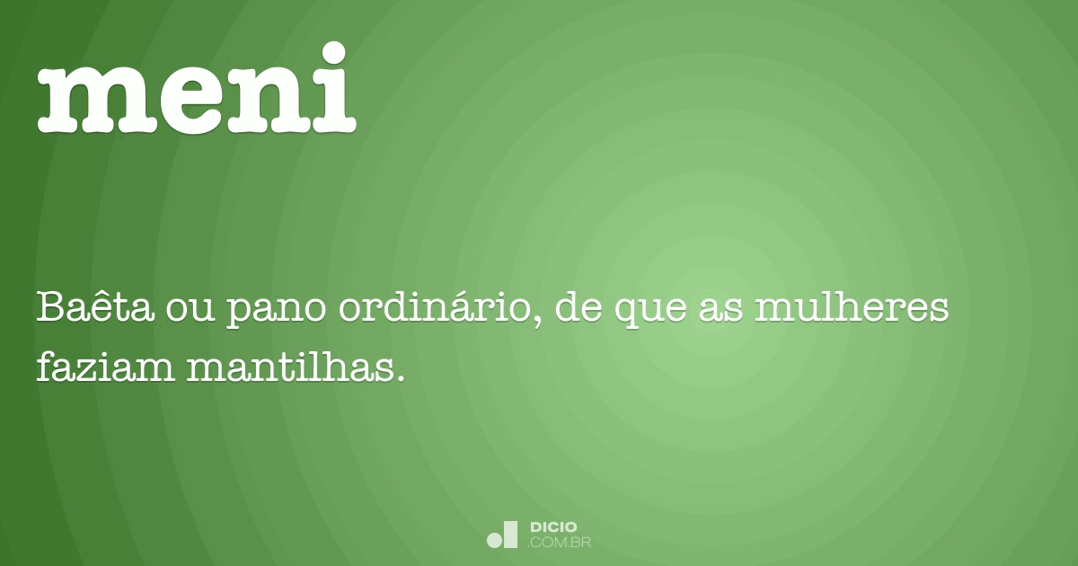 Meni - Dicio, Dicionário Online de Português