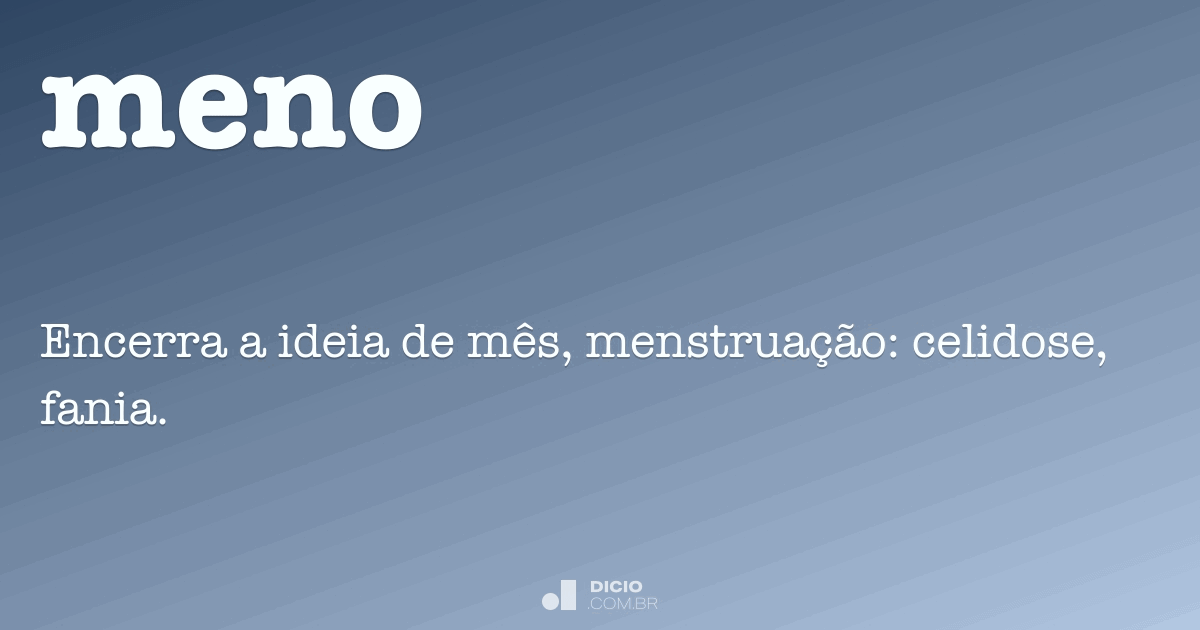 Meno - Dicio, Dicionário Online de Português