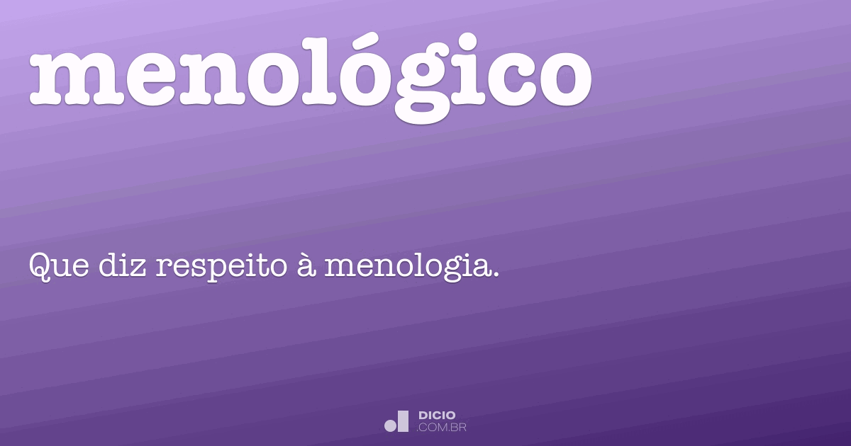 Menológico - Dicio, Dicionário Online de Português