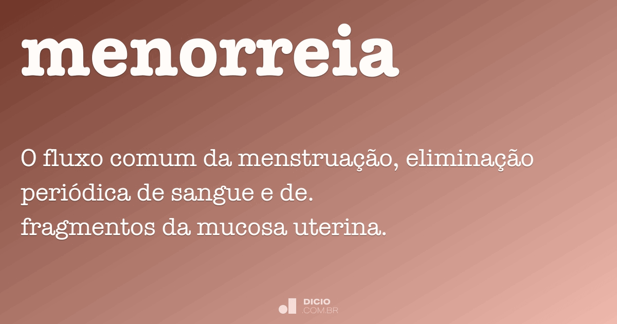 Menorreia - Dicio, Dicionário Online de Português