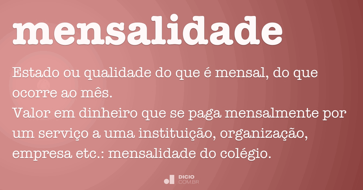Mensalidade - Dicio, Dicionário Online de Português