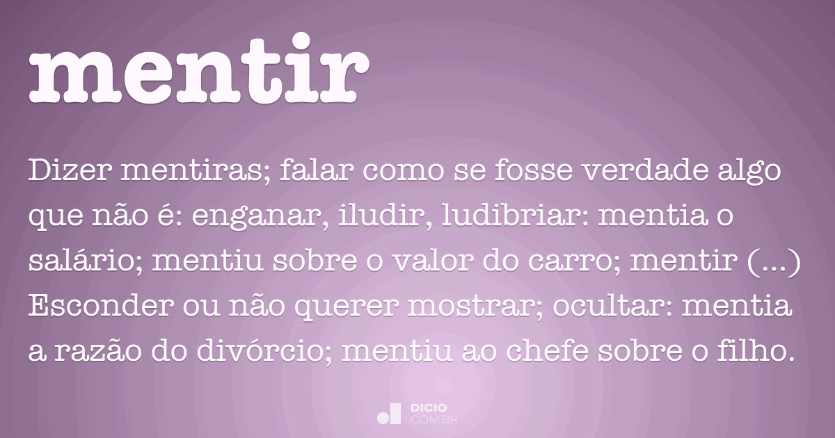 Mentir - Dicio, Dicionário Online de Português