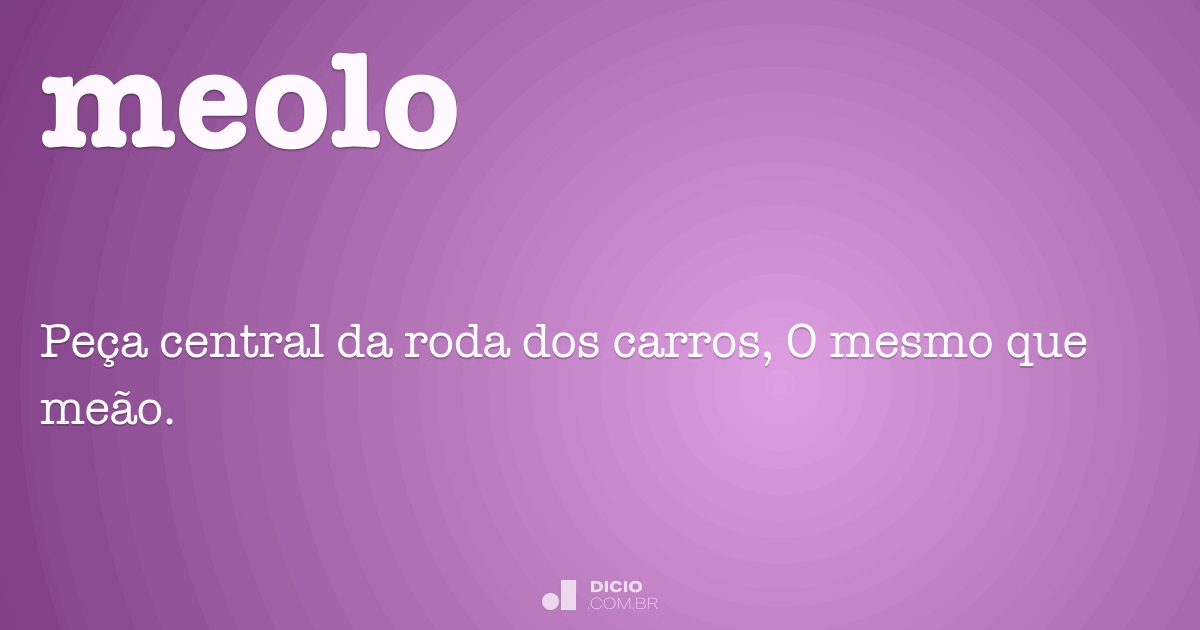 Meolo - Dicio, Dicionário Online de Português