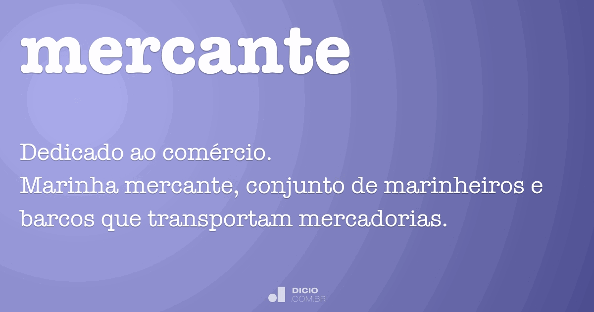 Mercante - Dicio, Dicionário Online de Português