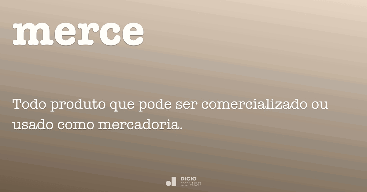 Merce - Dicio, Dicionário Online de Português
