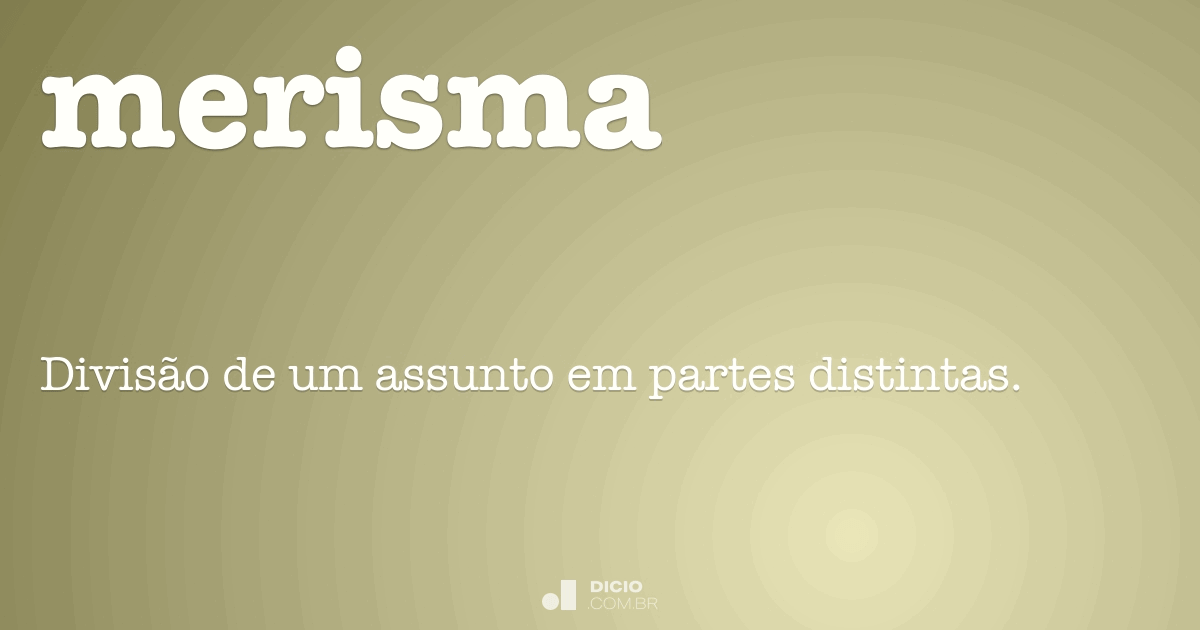 Merisma - Dicio, Dicionário Online de Português
