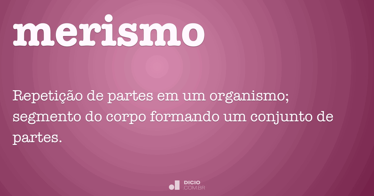Merismo - Dicio, Dicionário Online de Português