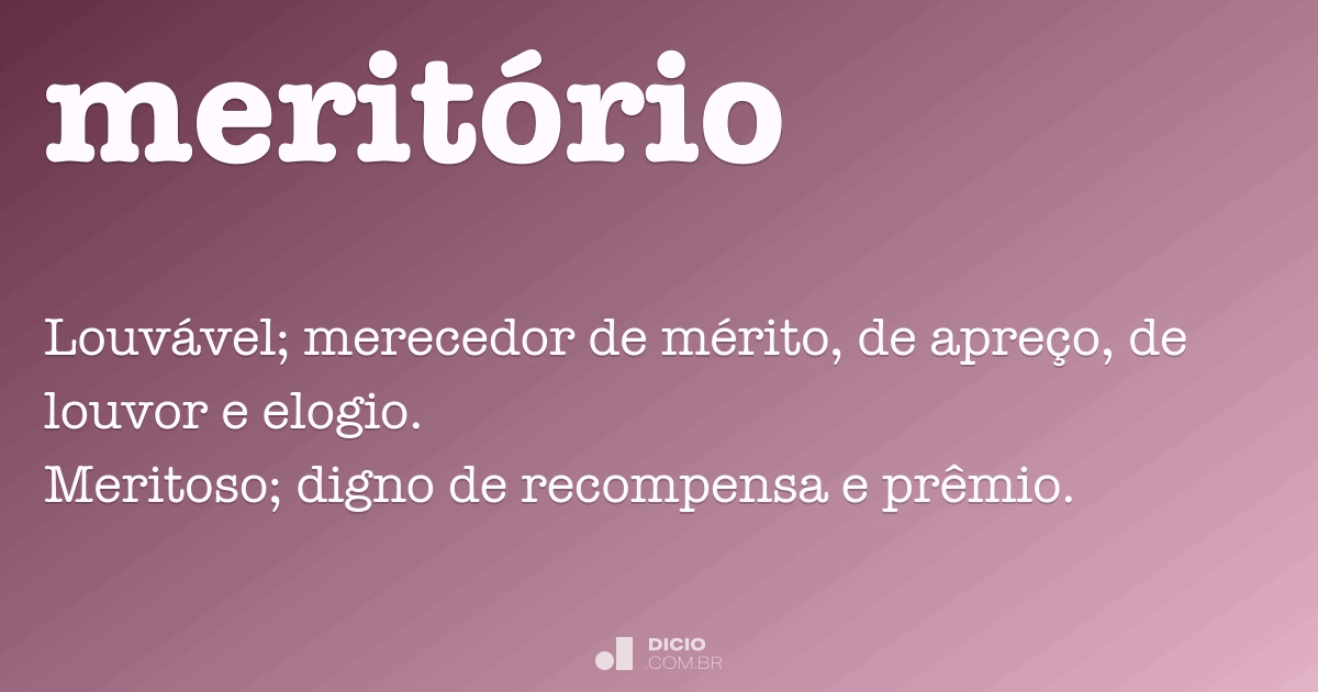 Meritório - Dicio, Dicionário Online de Português