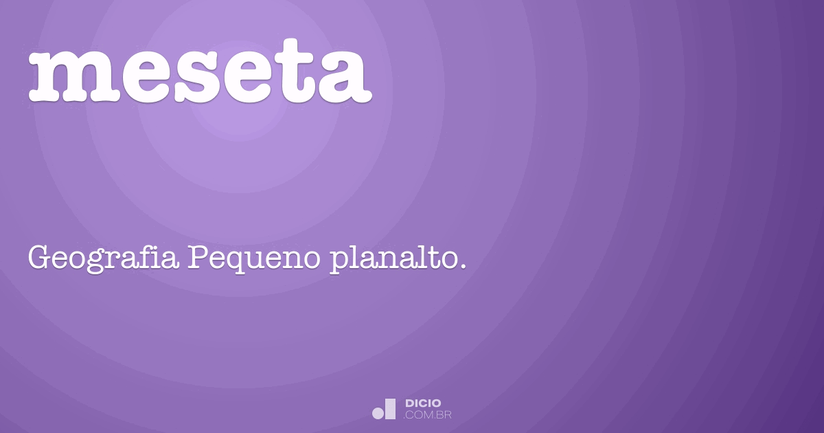 Meseta - Dicio, Dicionário Online de Português